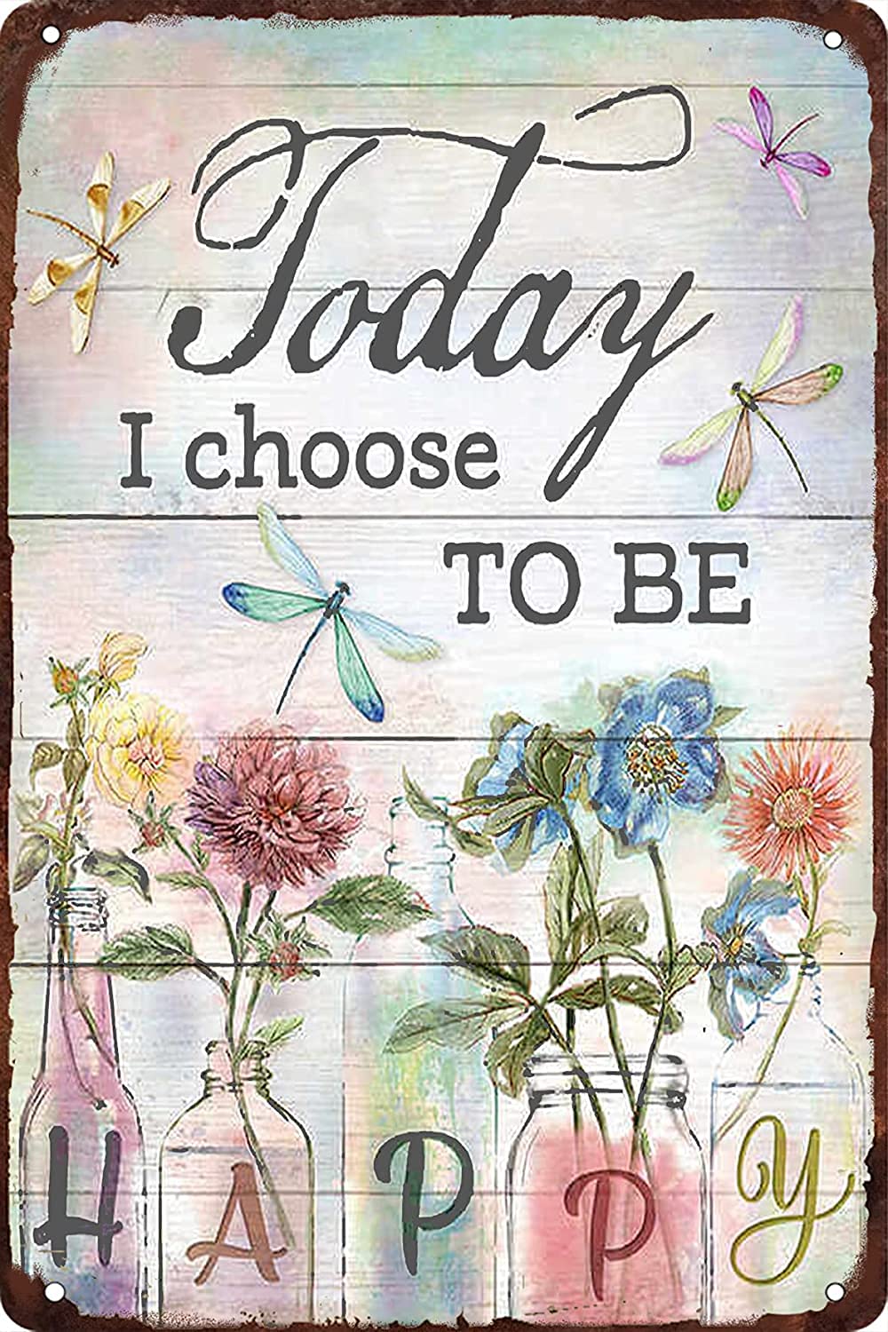 NIEHUN Quote Wall Decor Today I Choose to Be Happy Sign Flower and Dragonfly Garden Vintage Metal Tin Sign Office Decor for Women