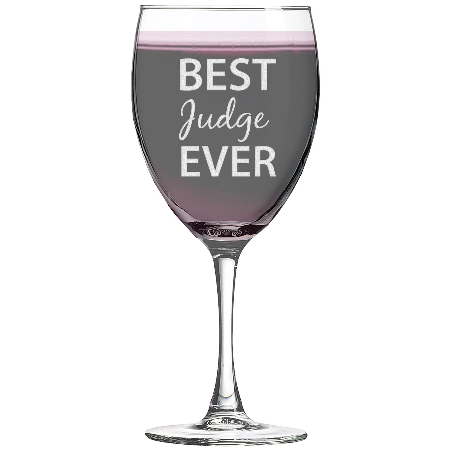 Best Judge Ever - Stemmed Wine Glass 10.5 Oz Laser Engraved Clear Cocktail Glasses Lead-Free Etched Crafted Work Custom Gift Flute Glassware