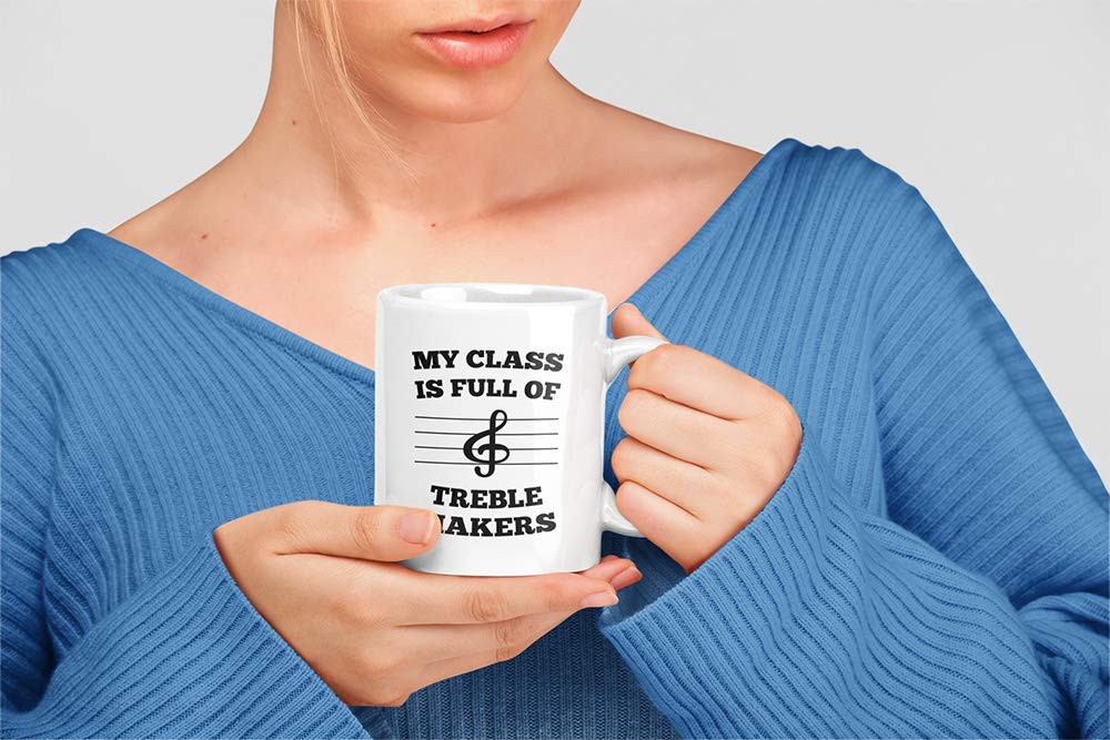 Band Teacher Mug Gift Idea. 11 Oz Coffee Mug for Music Teachers. Gifts for Educator Appreciation Day. My Class Is Full Of Treble Makers. (White)
