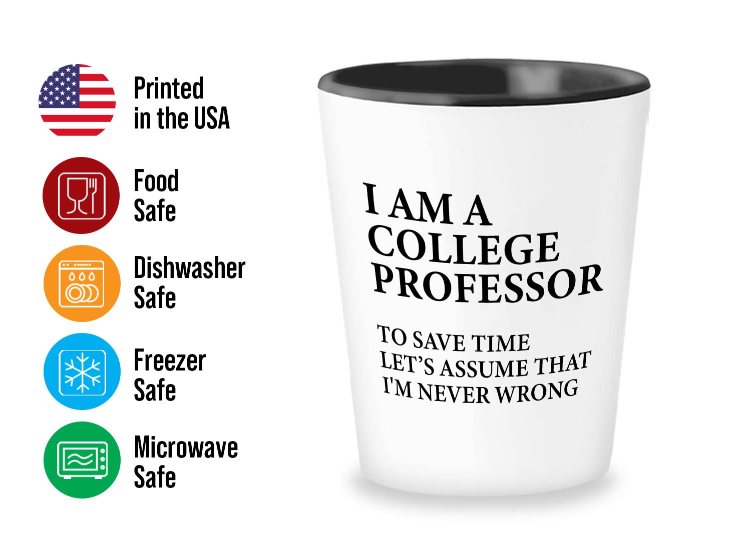 Bubble Hugs Professor Shot Glass 1.5oz - Let's Assume That I'm Never Wrong - School Teacher Appreciation Job Faculty Phd Educator Mentor Lesson