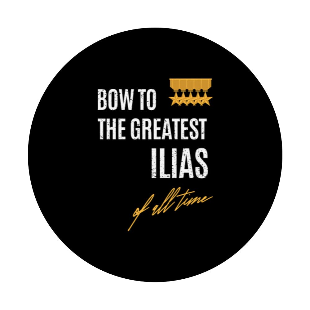 Bow To The Greatest Ilias Of All Time First Given Name PopSockets Swappable PopGrip