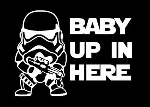 Baby Up in Here Storm Trooper Decal Vinyl Sticker Auto Car Truck Wall Laptop 6" Wide - White Color