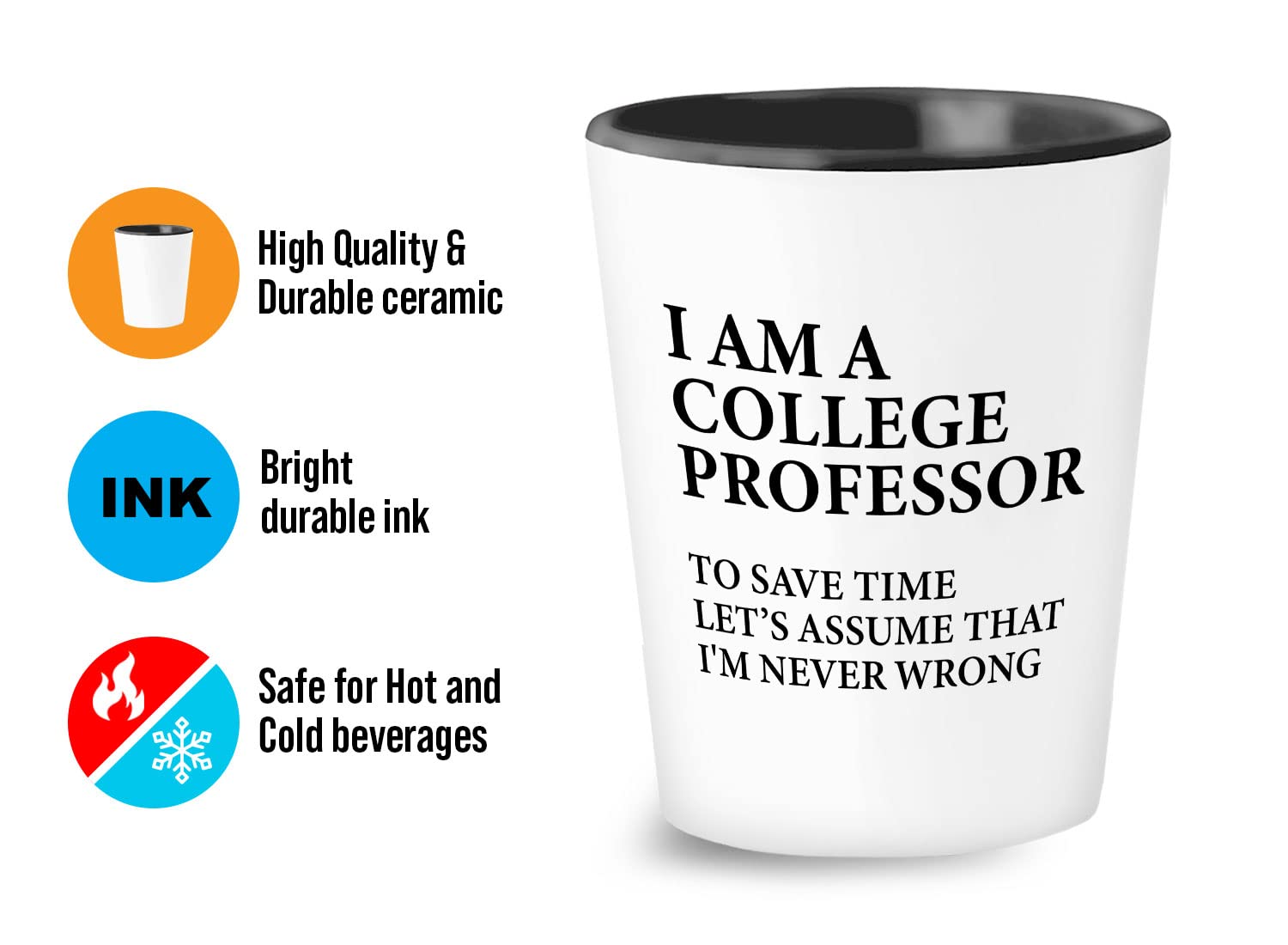Bubble Hugs Professor Shot Glass 1.5oz - Let's Assume That I'm Never Wrong - School Teacher Appreciation Job Faculty Phd Educator Mentor Lesson