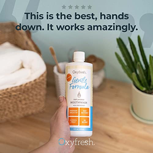 Oxyfresh Gentle Formula Unflavored Mouthwash β Perfect for Ultra Sensitive Gums & Teeth β No Mint, Zero Alcohol, Flavor Free β Fresh Breath. 16 oz.