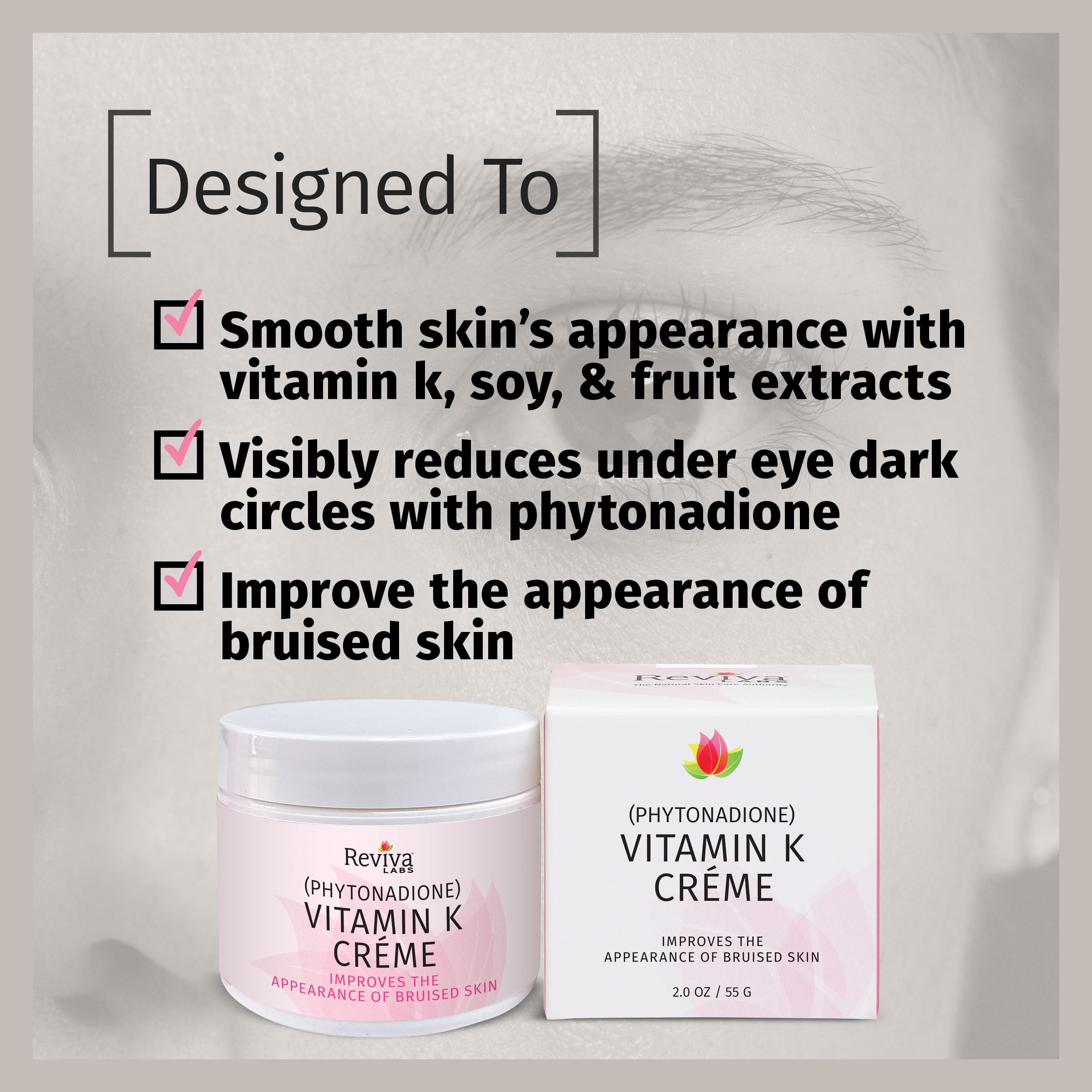 Reviva Labs Vitamin K Crème for Bruising, Under-Eye Dark Circles, and Wrinkles with Soybean Oil and Natural Fruit Extracts - 2 Oz, for Skin and Face