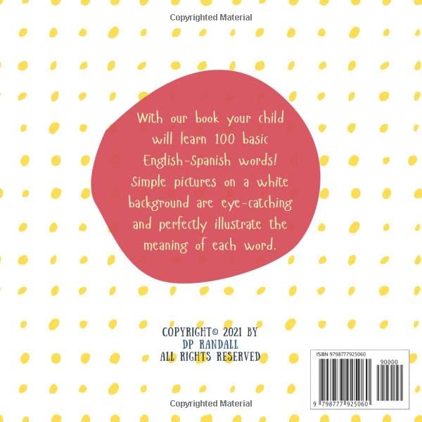 My First 100 Words Book English Spanish Inglés Español | Baby Books in Spanish: My First Bilingual Small Picture Dictionary | Libros En Español Para Bebes | Mis Primeras 100 Palabras