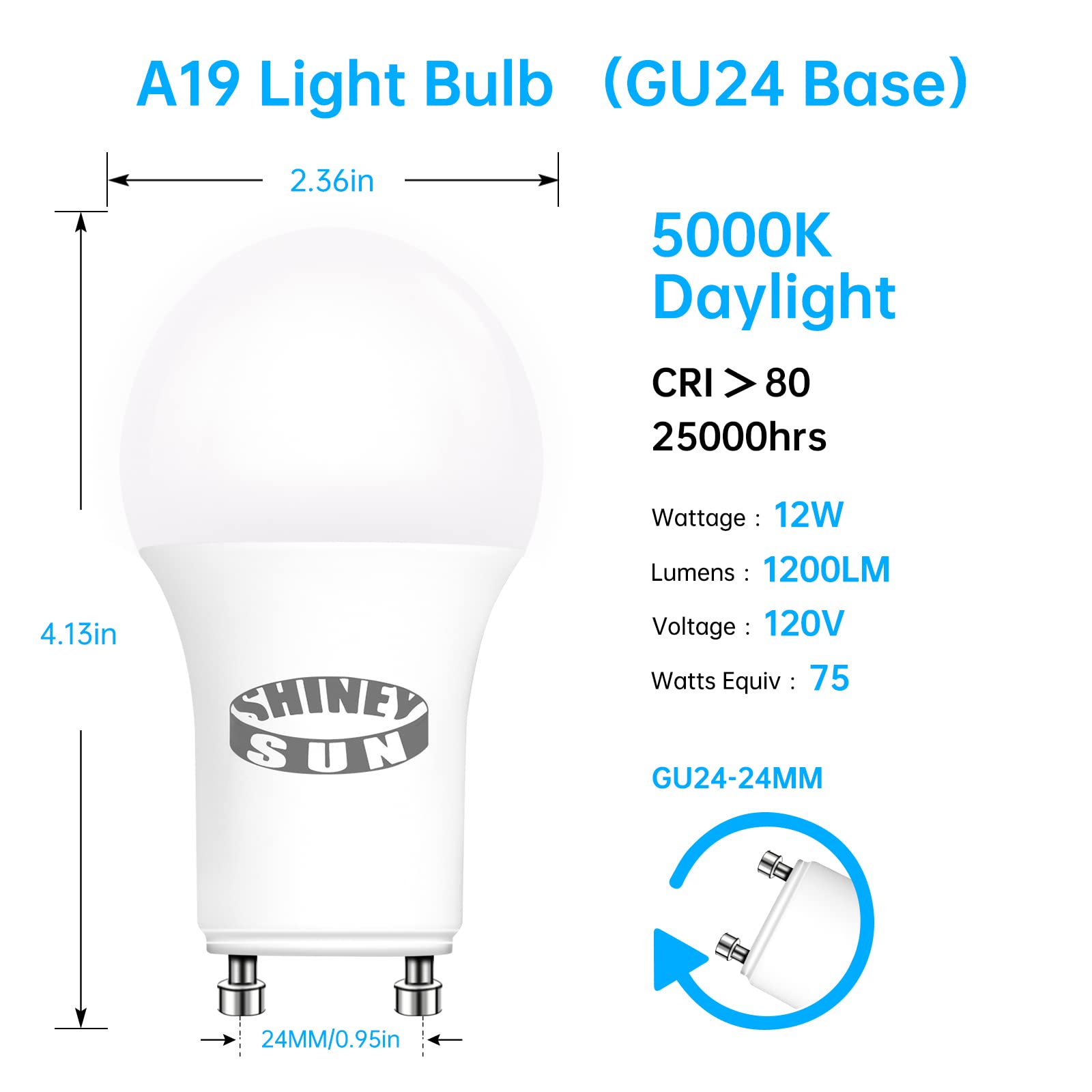Sunshiney GU24 LED Light Bulb Dimmable, 5000K Daylight, 12W (Equivalent 75W), Twist-in Light Bulb A19 Shape,4 Pack