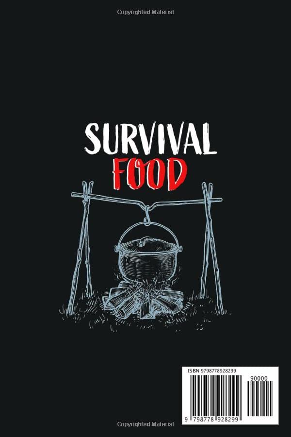 Survival Foods: How to Prepare for any Emergency With 213 Nutrient- Rich and Easily Stored Foods