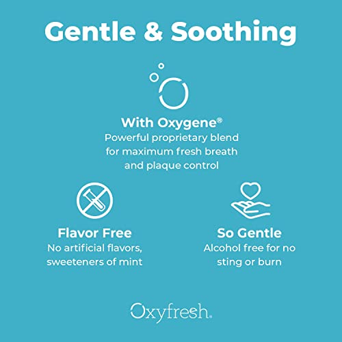 Oxyfresh Gentle Formula Unflavored Mouthwash β Perfect for Ultra Sensitive Gums & Teeth β No Mint, Zero Alcohol, Flavor Free β Fresh Breath. 16 oz.