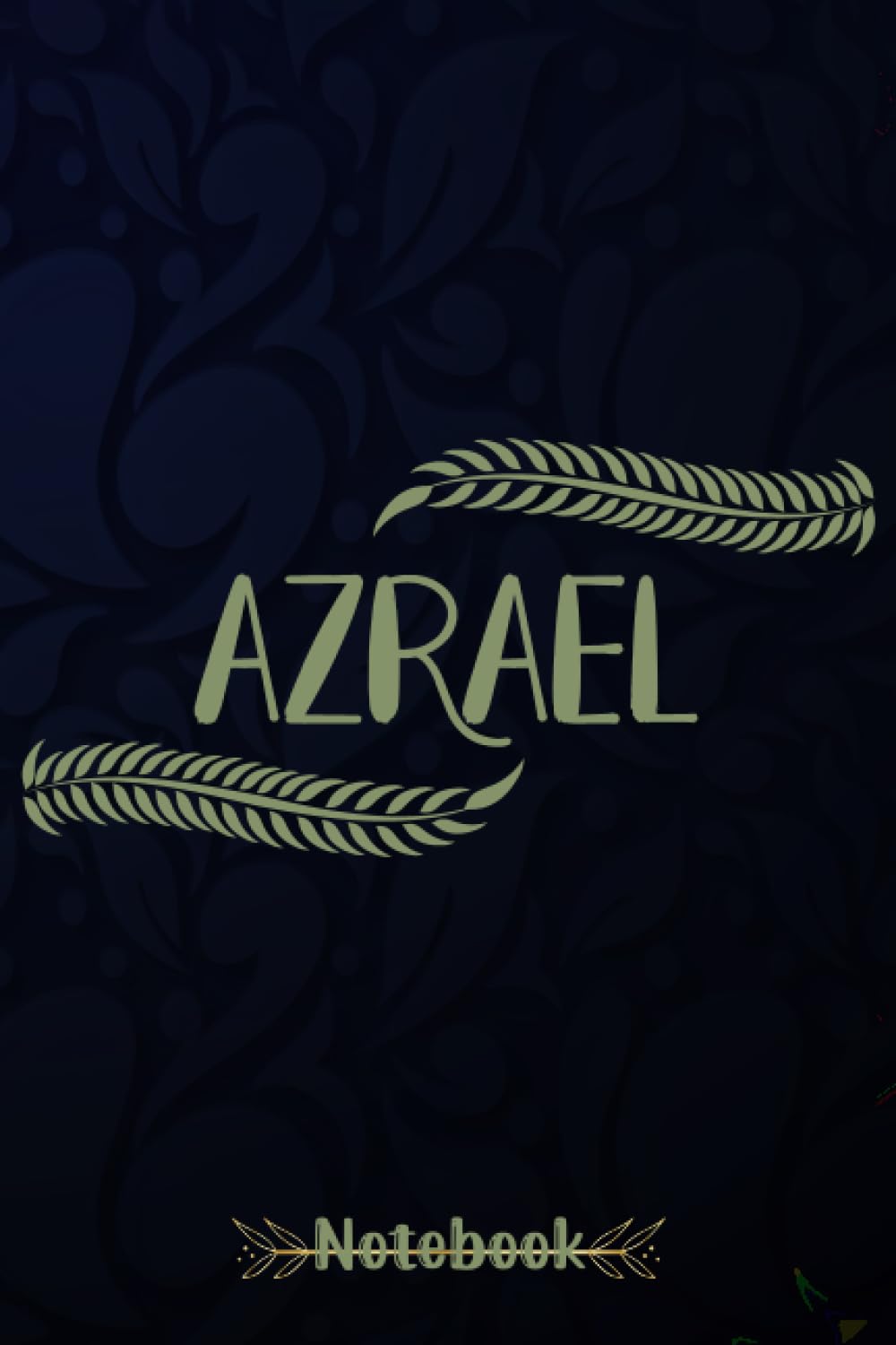 Azrael: Azrael Notebook journal, A Beautiful and Funny Gift for Azrael | 120, 6x9, Blank Lined Pages Cool Diary Book Gift For Someone Named Azrael