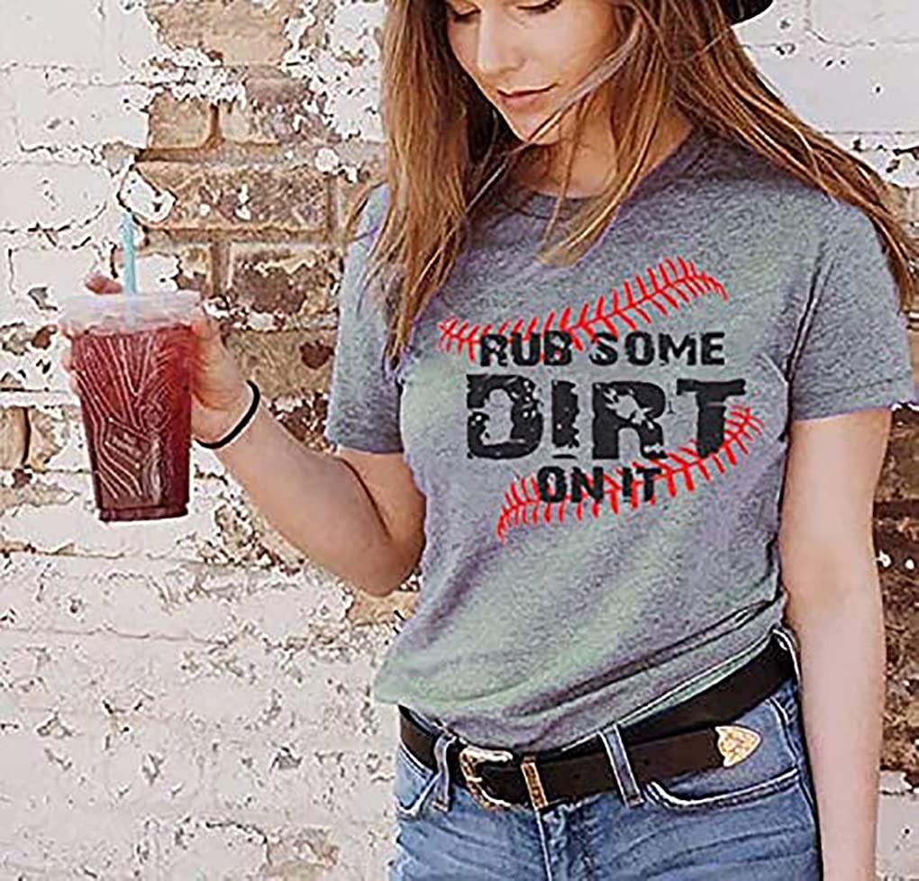 Baseball T Shirt for Women Rub Some Dirt On It Baseball Graphic Shirts Letter Printed Softball Tees Casual Sports Tops(Medium,Grey