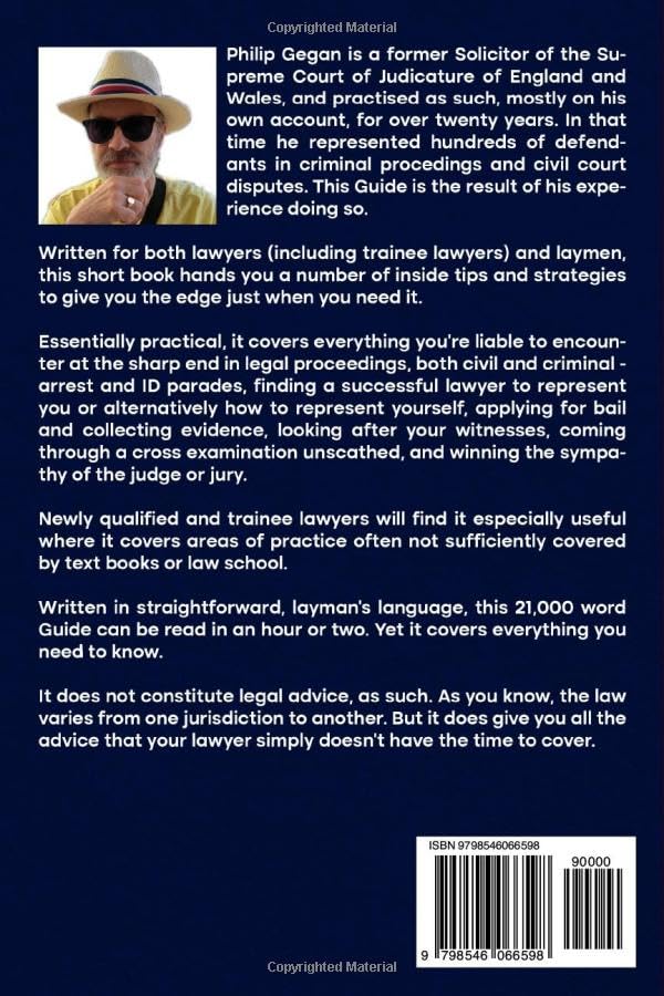How To Win In Court: What Your Lawyer Doesn't Have Time To Tell You