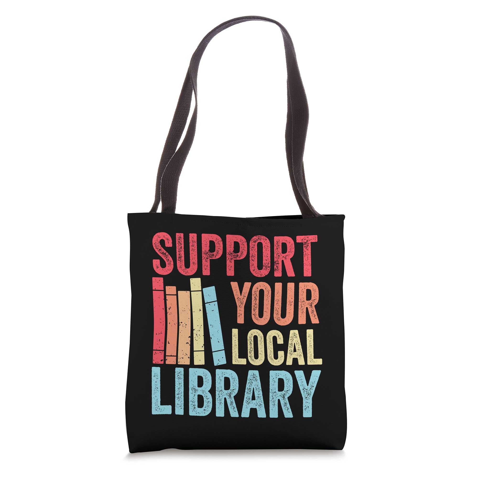 Vintage Support Your Local Library Book Readers Lovers Tote Bag