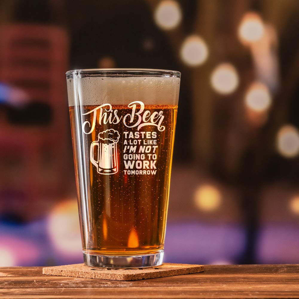 Best Retirement Gift Beer Glass - Funny Etched 16 oz Pint - This Beer Tastes a lot Like Im Not Going to Work Tomorrow - for the retired Postal Worker, Firefighter, Accountant, Pilot, Boss, Grandpa