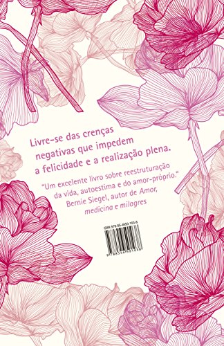 Voce Pode Curar Sua Vida - Como Despertar Ideias Positivas Superar Doenças e Viver Plenamente (Em Portugues do Brasil)