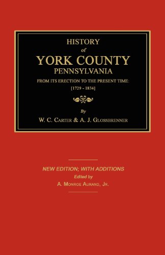 History of York County from Its Erection to the Present Time; [1729-1834]. New Edition.