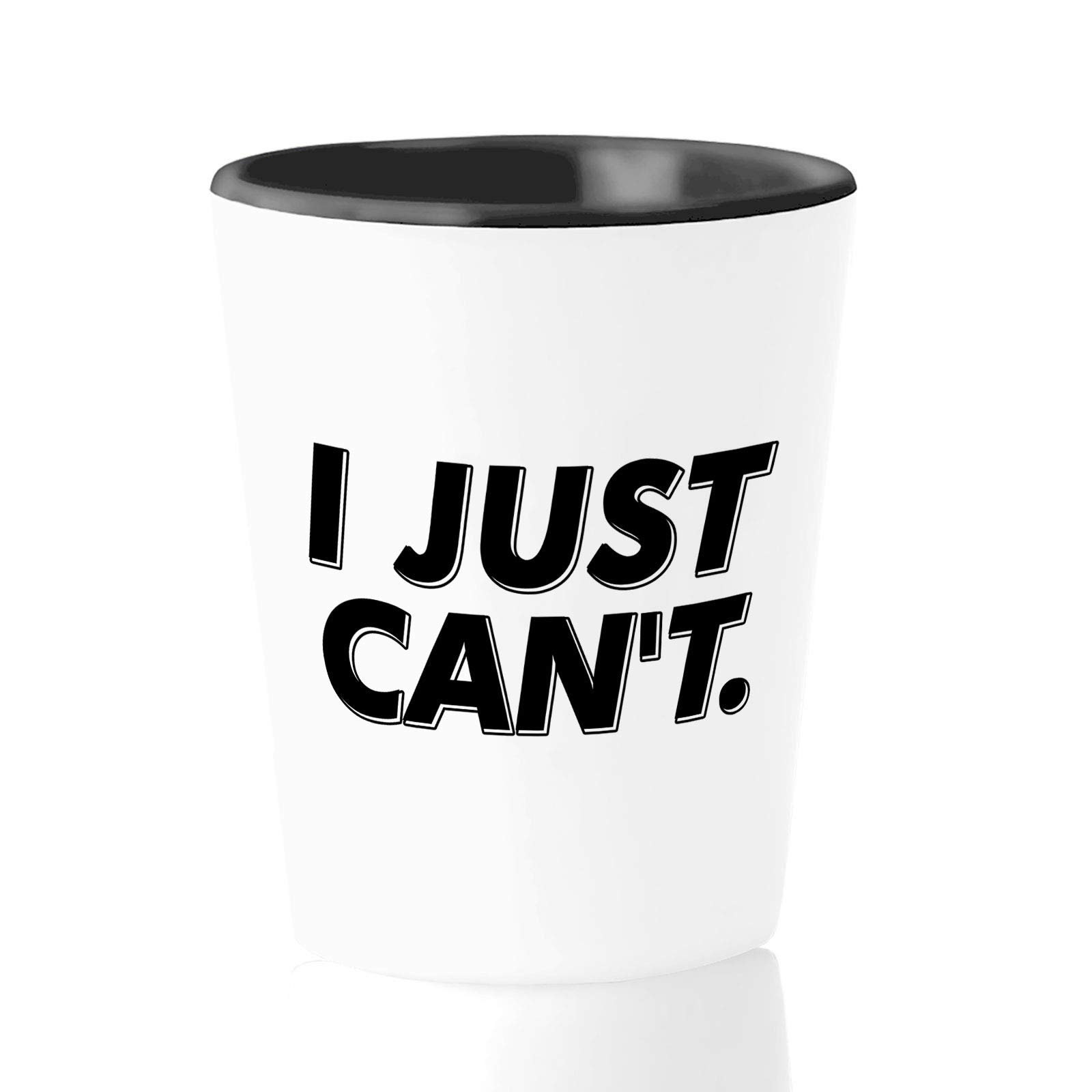 Bubble Hugs Brand Parody Shot Glass 1.5oz - I JUST CAN'T - Funny Hype Sportswear Joke Quotes Gag Slang Slogan Do It
