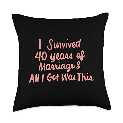Happy 40th Wedding Ruby Anniversary Gifts Store Couple 40th Anniversary I Survived 40 Years of Marriage Throw Pillow, 18x18, Multicolor