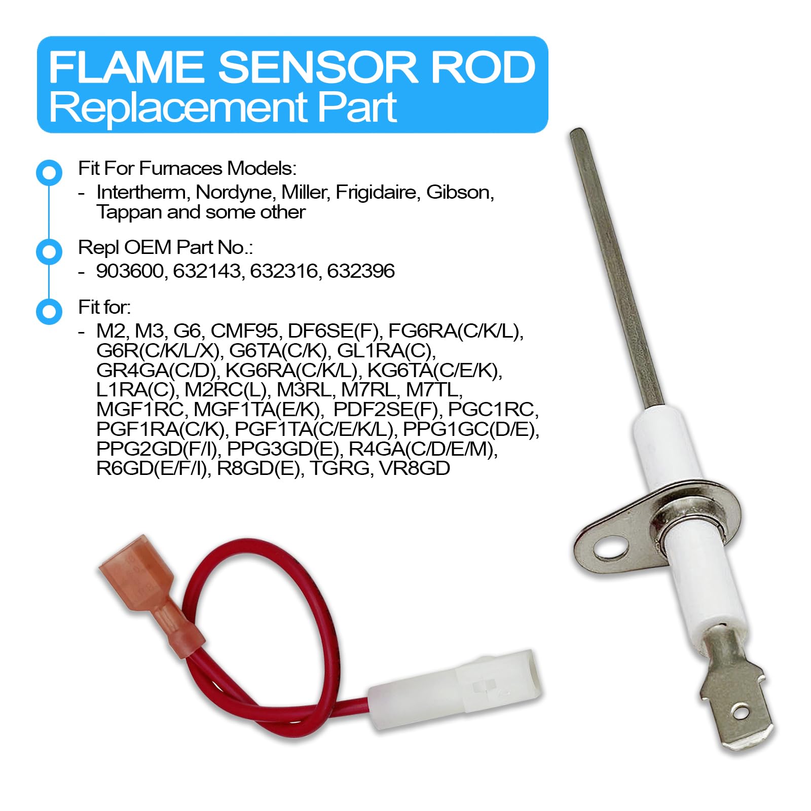 New (MK) 903600 Intertherm Nordyne Miller Flame Sensor Rod Furnace Gibson Compatible with Frigidaire + full model list