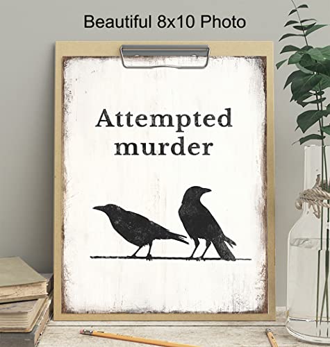 Crow Raven Wall Art & Decor - Unique Gift for Ornithology, Attempted Murder Mystery, True Crime, Bird Watching, Birdwatching, Writer, Author, Ornithologist, Men, Women - Funny Sayings Poster