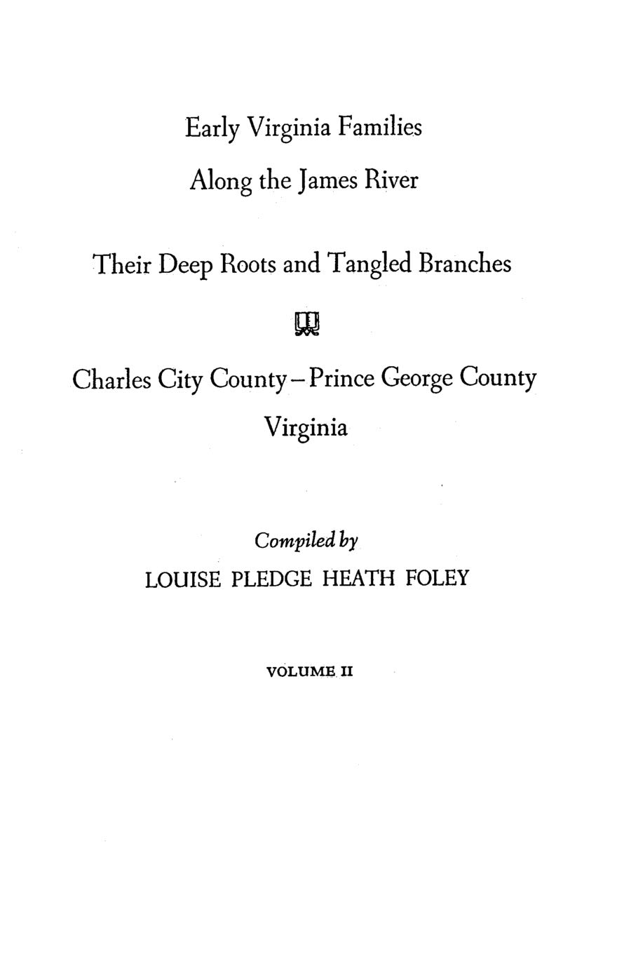 Early Virginia Families Along the James River Vol. II, Charles City--Prince George County, Virginia
