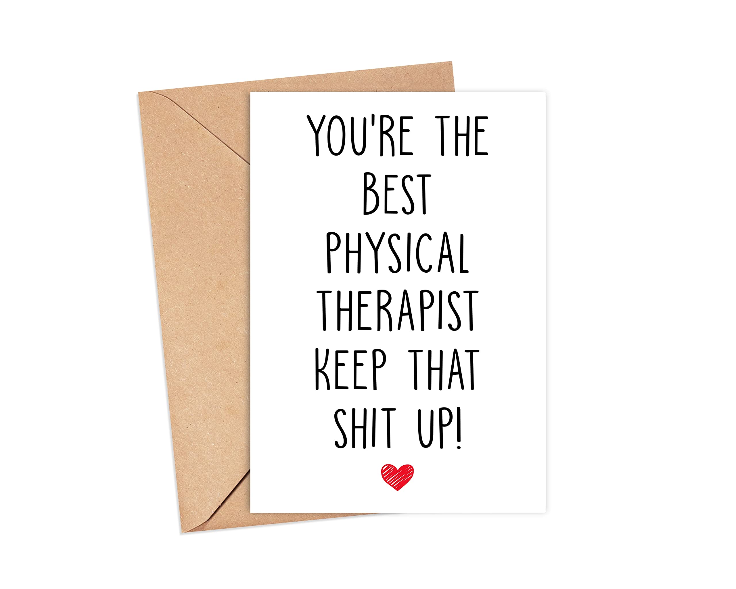 Emily gift You're The Best Physical Therapist Keep That Shit Up - Physical Therapist Birthday Card - Funny Card For Physical Therapist - Thank You For Being My Physical Therapist
