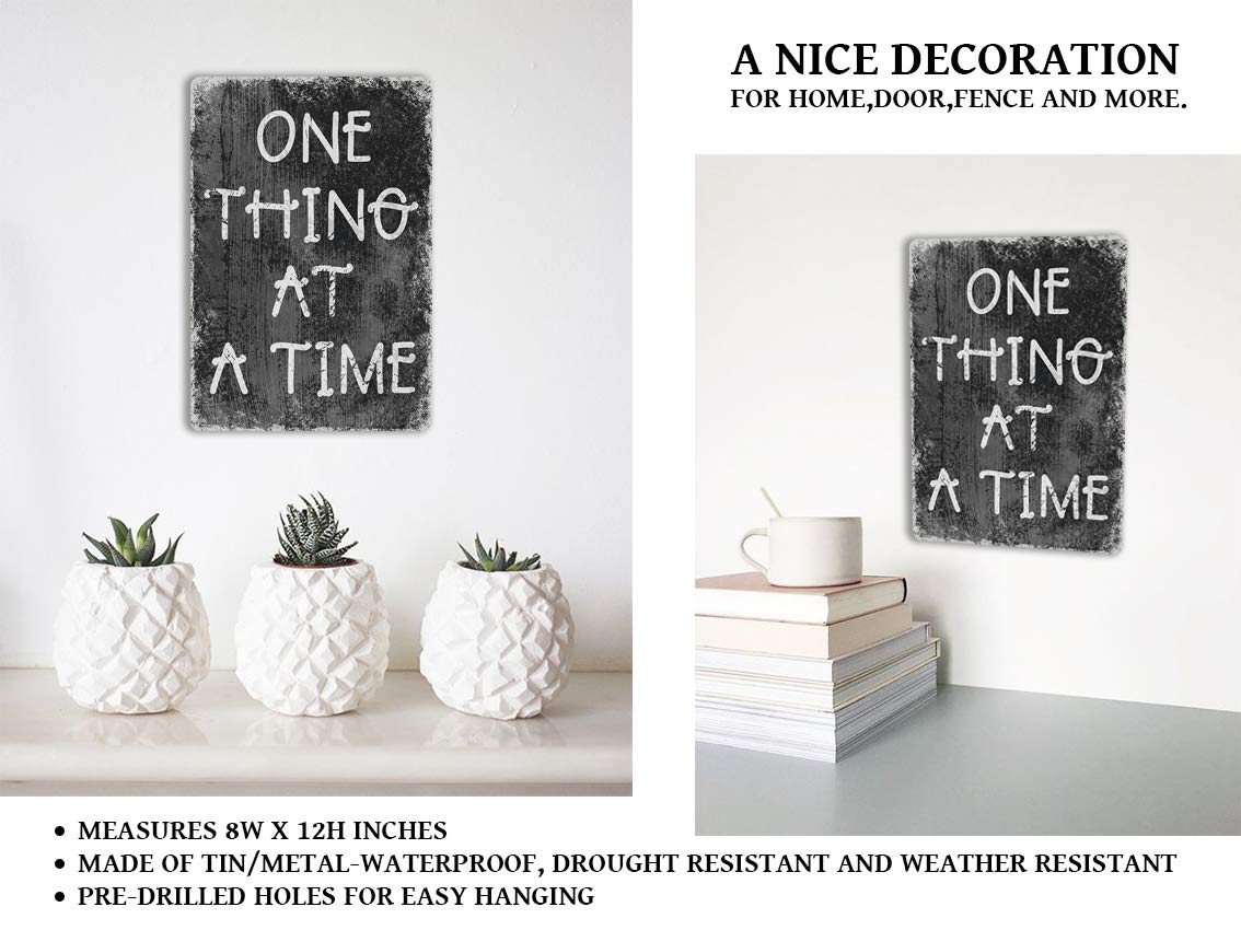 One Thing at A Time Iron 20X30 cm Retro Look Decoration Crafts Sign for Home Kitchen Bathroom Farm Garden Garage Inspirational Quotes Wall Decor