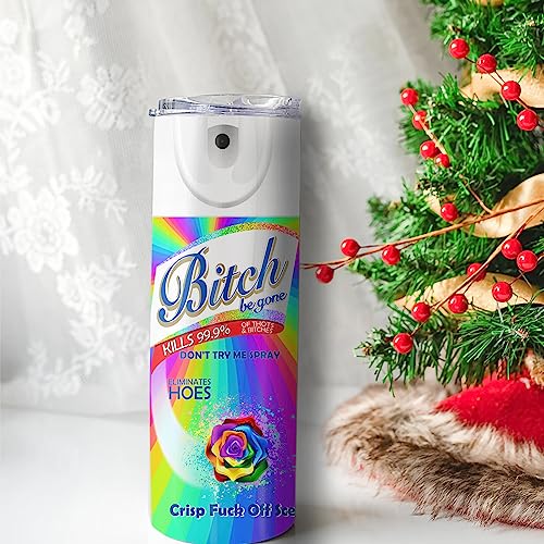 PuresDesigns Bitch Be Gone Tumbler - Bitch Be Gone Cup - Bitch Spray - Bitch Be Gone Spray Insulated Stainless Steel Funny 20oz Tumbler