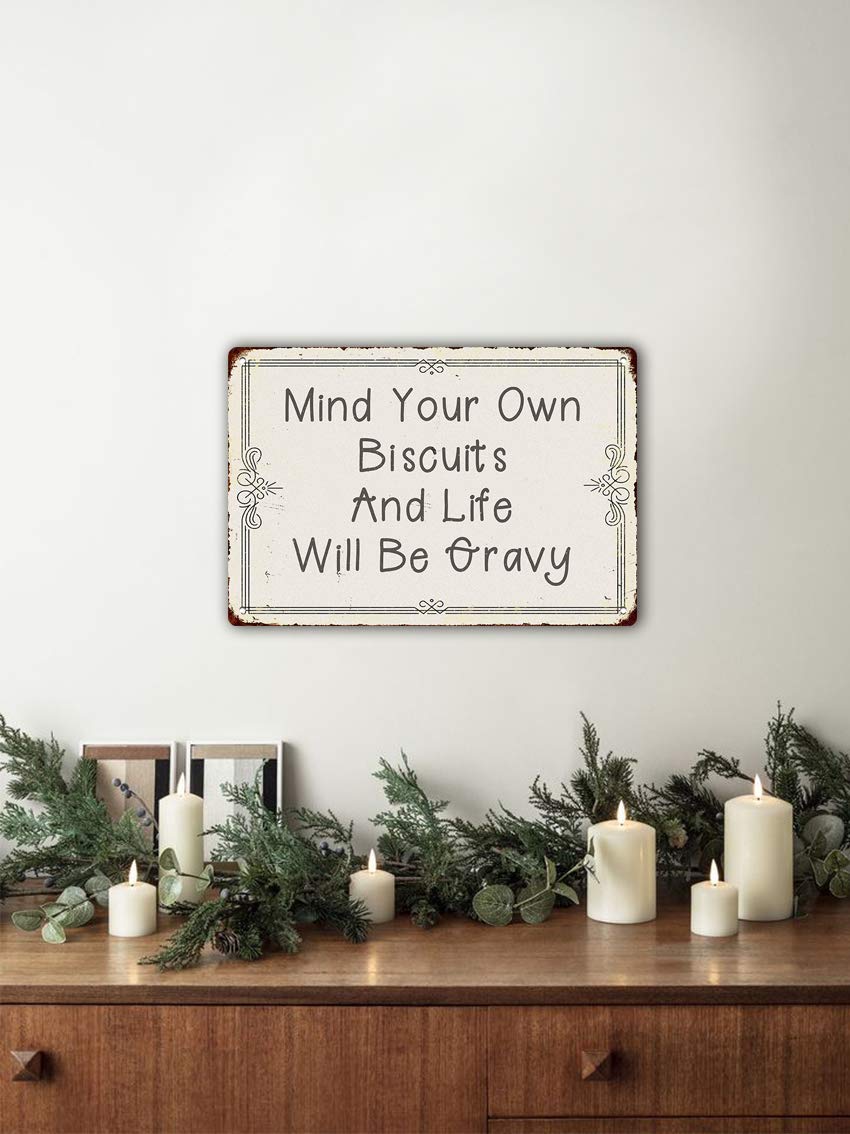 Mind Your Own Biscuits and Life Will Be Gravy 20X30 cm Metal Retro Look Decoration Crafts Sign for Home Kitchen Bathroom Farm Garden Garage Inspirational Quotes Wall Decor
