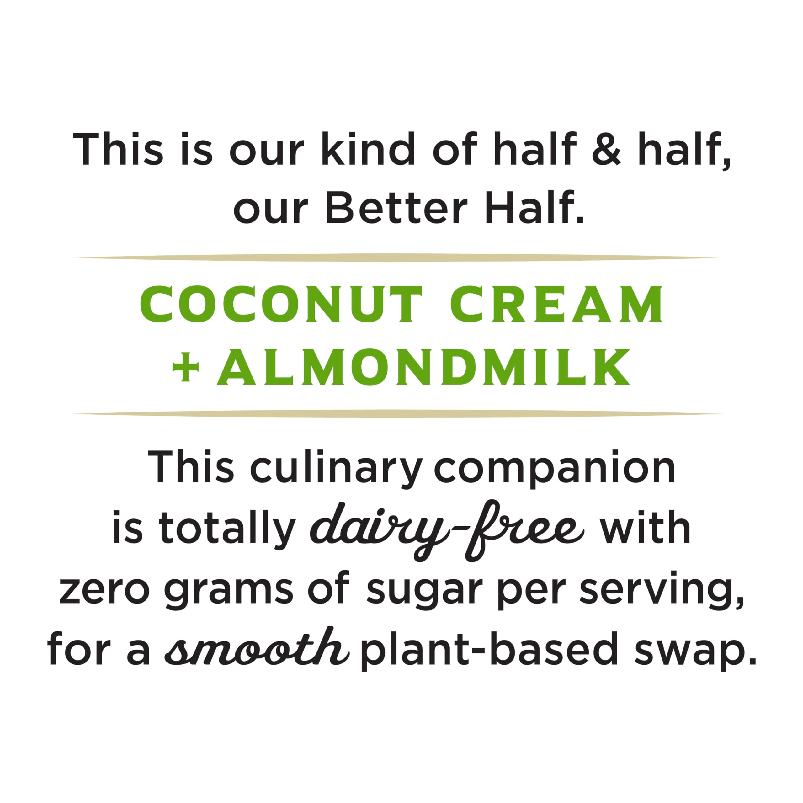 Califia Farms - Unsweetened Better Half, Half and Half Substitute, 32 Oz (Pack of 6), Almond Milk, Coconut Cream, Coffee Creamer, Keto, Shelf Stable, Dairy Free, Plant Based, Vegan