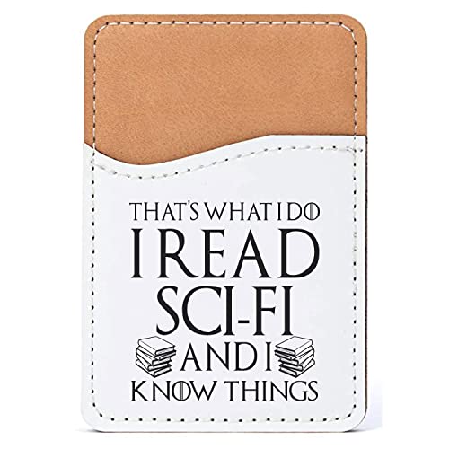 DistinctInk Adhesive Phone Wallet / Card Holder – Universal Vegan Leather Credit Card ID Adhesive Sleeve, Travel Light with Essential Items - I Read Sci-Fi and I Know Things