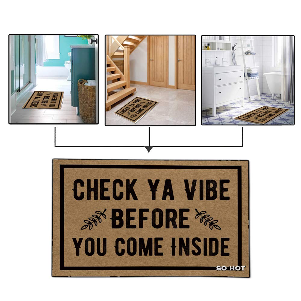 So Hot Funny Door mat Custom Indoor Check Ya Vibe Before You Come Inside23.6x15.6 Inch Home and Office Decorative Entry Rug Garden/Kitchen/Bedroom Mat Non-Slip Rubber