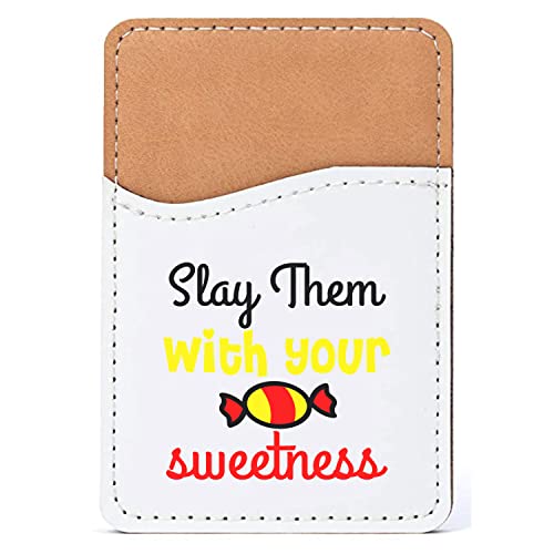 DistinctInk Adhesive Phone Wallet / Card Holder – Universal Vegan Leather Credit Card ID Adhesive Sleeve, Travel Light with Essential Items - Slay Them With Your Sweetness