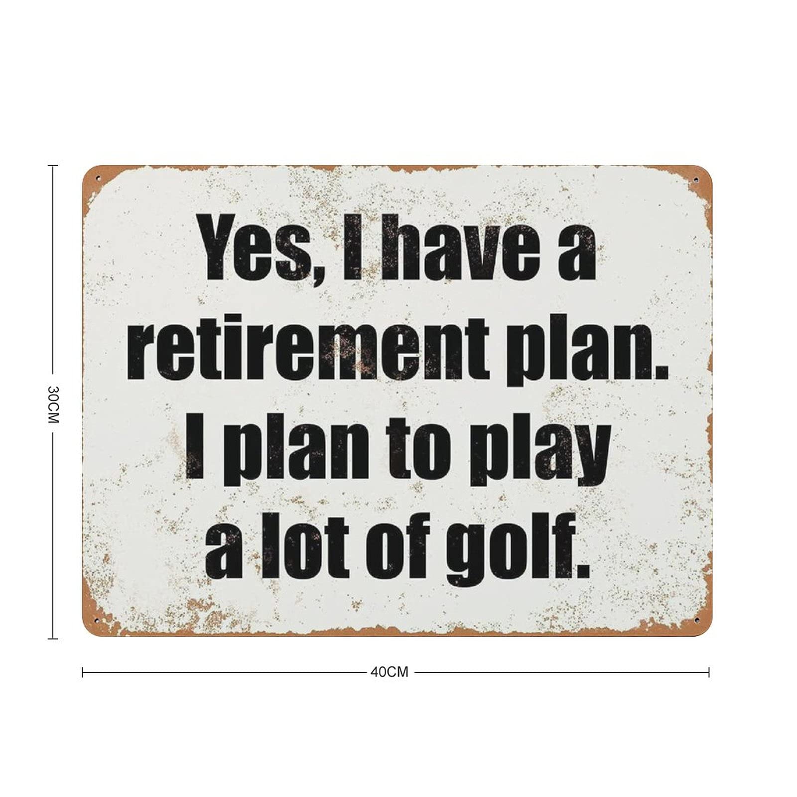 PPFINE Yes,I Have A Retirement Plan to Play Golf Tin Sign Metal Plaque Art Hanging Iron Painting Retro Home Kitchen Garden Garage Wall Decor 12"x16"