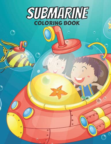 Submarine Coloring Book: Fabulous Submarine Coloring Book for Kids | Relaxing and Educational Coloring Pages for Submarine Lovers