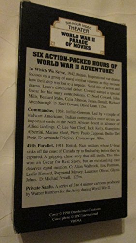 World War II Parade of Movies - In Which We Serve / Commandos / 49th Parallel / Private Snaffu {Six Hour Theater} (VHS Video) 1998