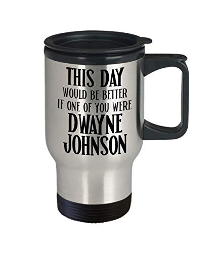 Dwayne Johnson Travel Mug for Coworker Office Gift for Men The Rock Fan Gift for Women This Day Funny Sarcasm Tea Cup Work Mugs Gag Gifts