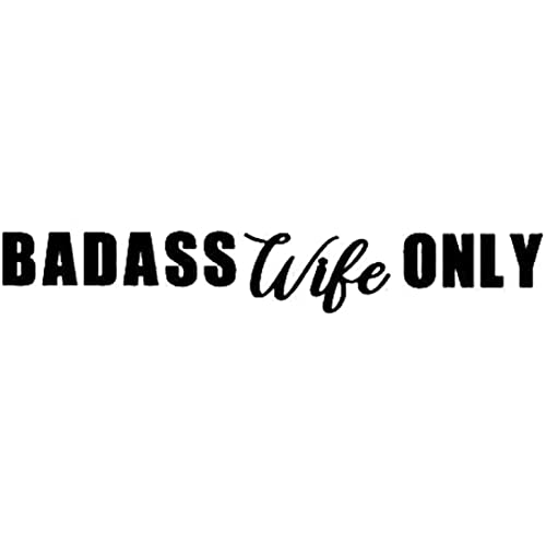 Badass Wife Only Decal Vinyl Sticker Auto Car Truck Wall Laptop 8" Wide - Black Color