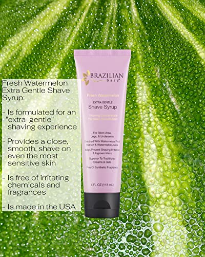 Brazilian Bare Fresh Watermelon Extra Gentle Shave Syrup – Preferred Over Traditional Womens Shave Creams And Womens Shave Gels