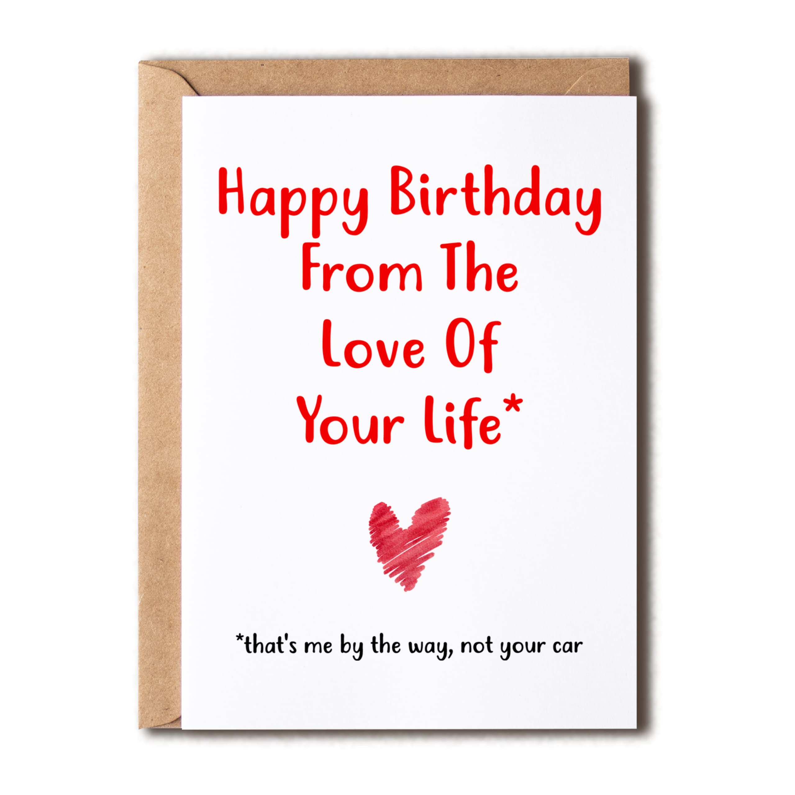 Happy Birthday From The Love Of Your Life Card - Funny Birthday Card - Car Enthusiast Card - Thank You - Mother's Day - Father's Day - Birthday