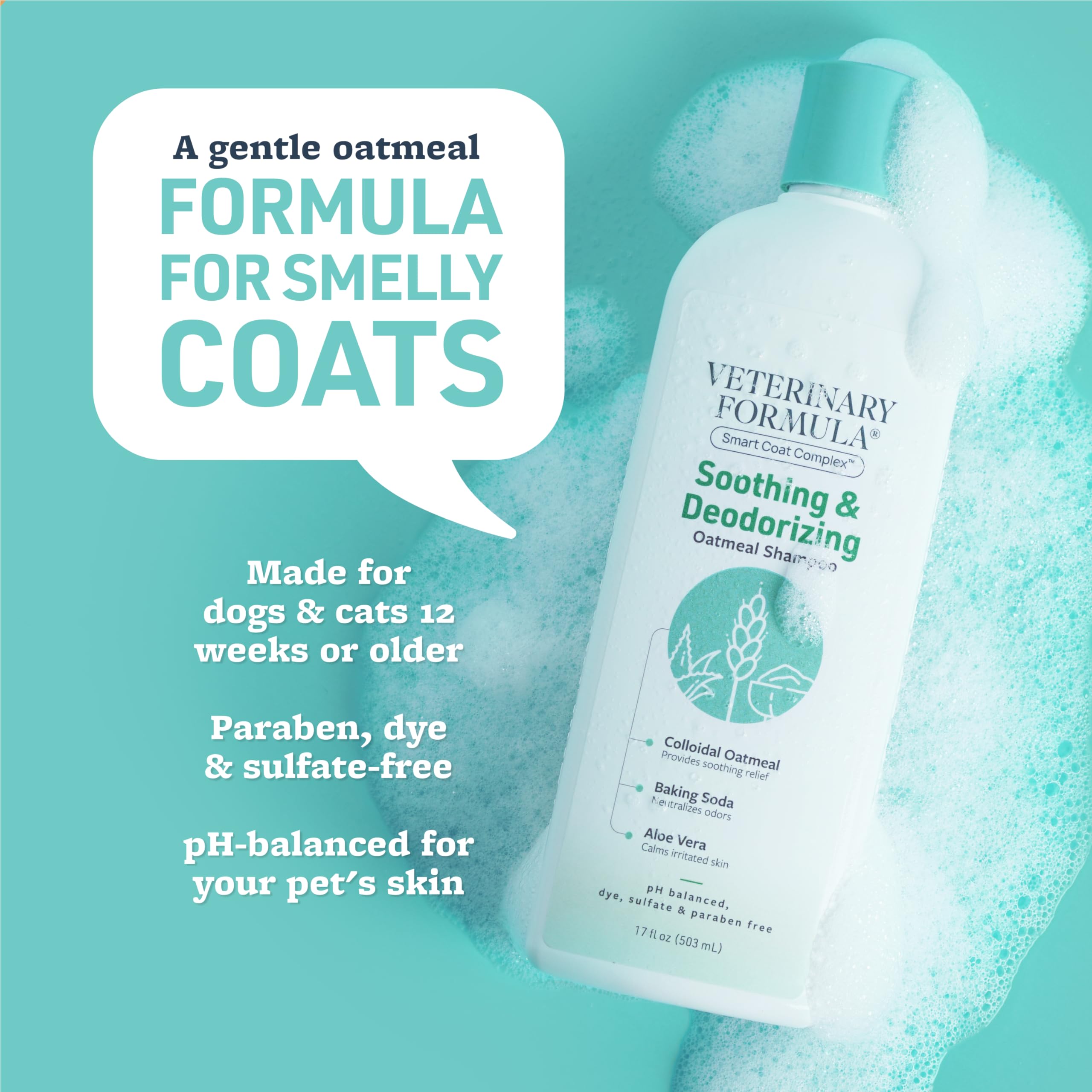 Veterinary Formula Smart Coat Complex Soothing and Deodorizing Oatmeal Shampoo for Dogs, 17 Fl oz β Baking Soda Eliminates Odors, Aloe Vera & Oatmeal Cleanse and Hydrate Skin β Long-Lasting Fragrance