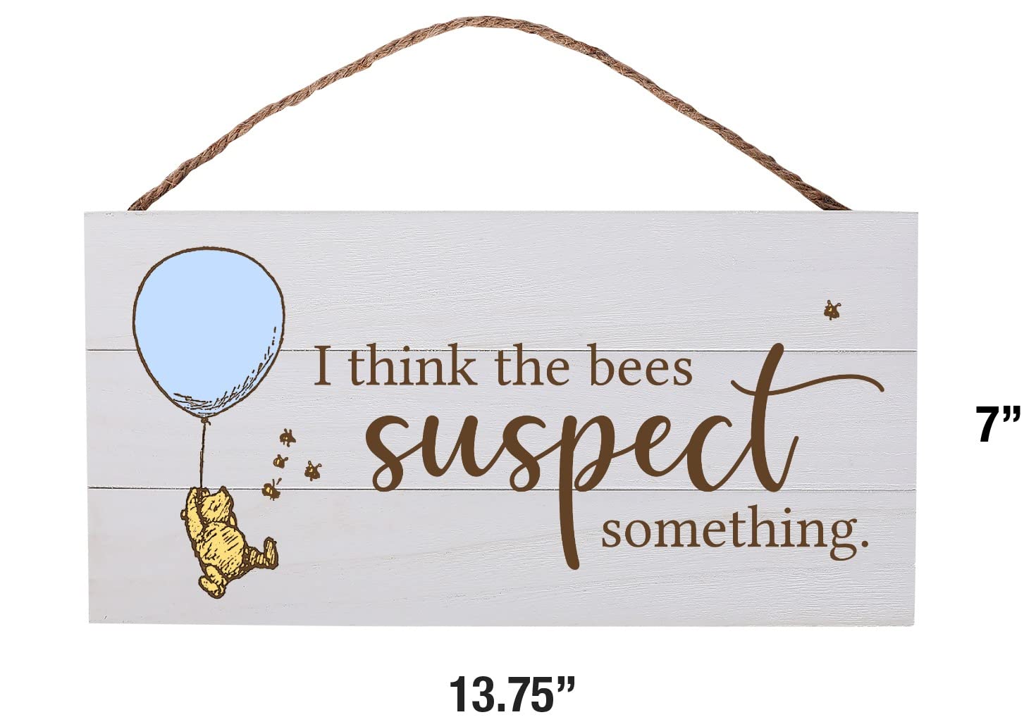 GSM Brands Winnie The Pooh Sign for Nursery Home Decor - Classic Quote I Think The Bees Suspect Something Wooden Plank Sign (13.75 x 7)