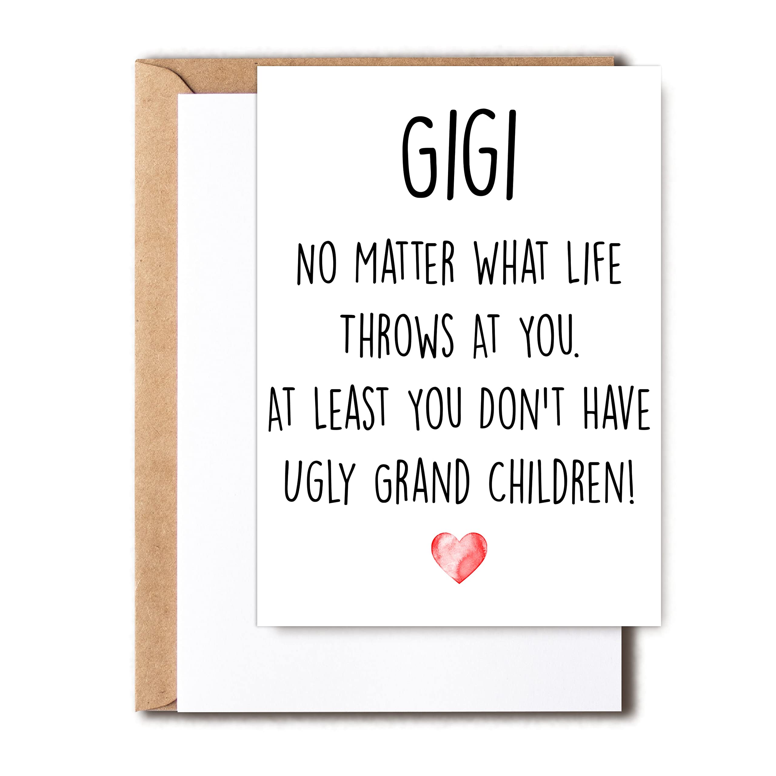 Funny Gigi Card, No Matter What Life Throws At You At Least You Don't Have Ugly Grand Children, Greeting Birthday Card, Father's Day Card