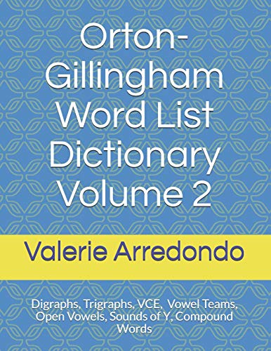 Orton-Gillingham Word List Dictionary Volume 2 (Orton-Gillingham Word List Dictionary Series)