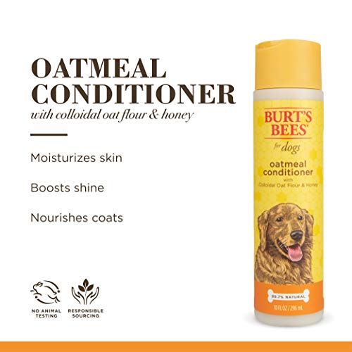 Burt's Bees for Pets Naturally Derived Oatmeal Conditioner with Colloidal Oat Flour & Honey - Dog Oatmeal Shampoo - Cruelty Free, Made in the USA - 10 Oz - 2 Pack