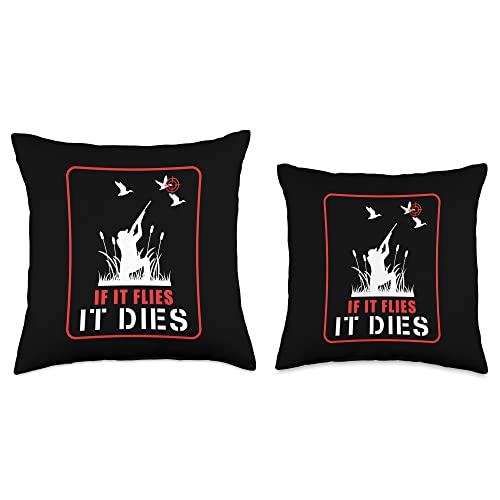 DOVE AND DUCK HUNTING If it Flies, it Dies-Goose Grouse Bird Fowl Hunting Throw Pillow, 16x16, Multicolor