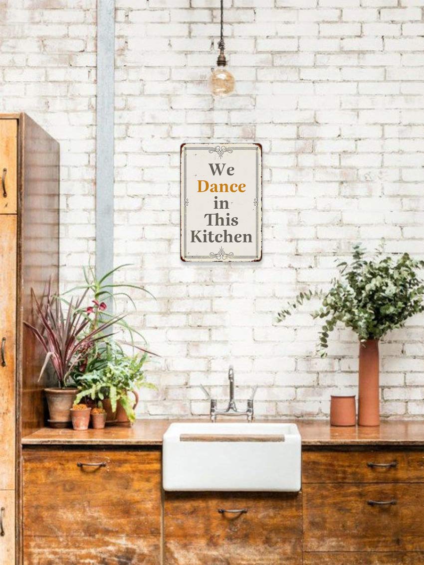 We Dance in This Kitchen 20X30 cm Metal Retro Look Decoration Crafts Sign for Home Kitchen Bathroom Farm Garden Garage Inspirational Quotes Wall Decor