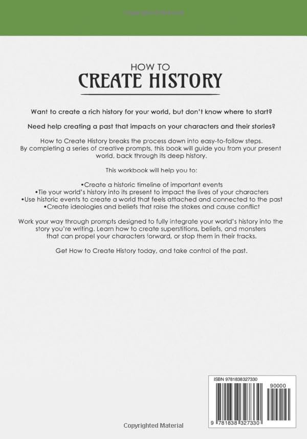 How to Create History: An Author’s Guide to Creating Histories, Myths, and Monsters (Step by Step Worldbuilding)