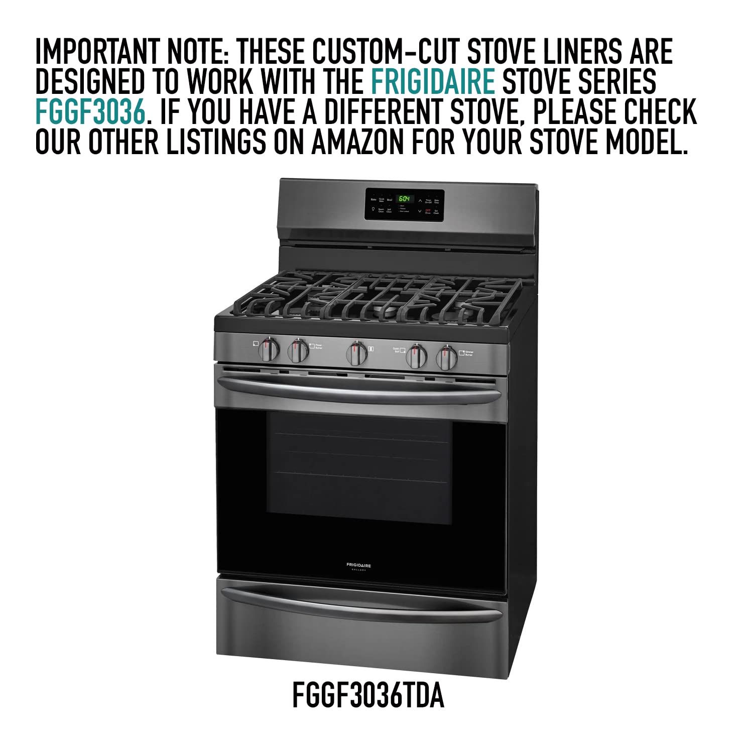 Premium Plus Stove Protectors for Frigidaire Gas Range Model FGGF3036TDA, Custom Cut, Easy to Clean Stove Liner, Made in the USA.
