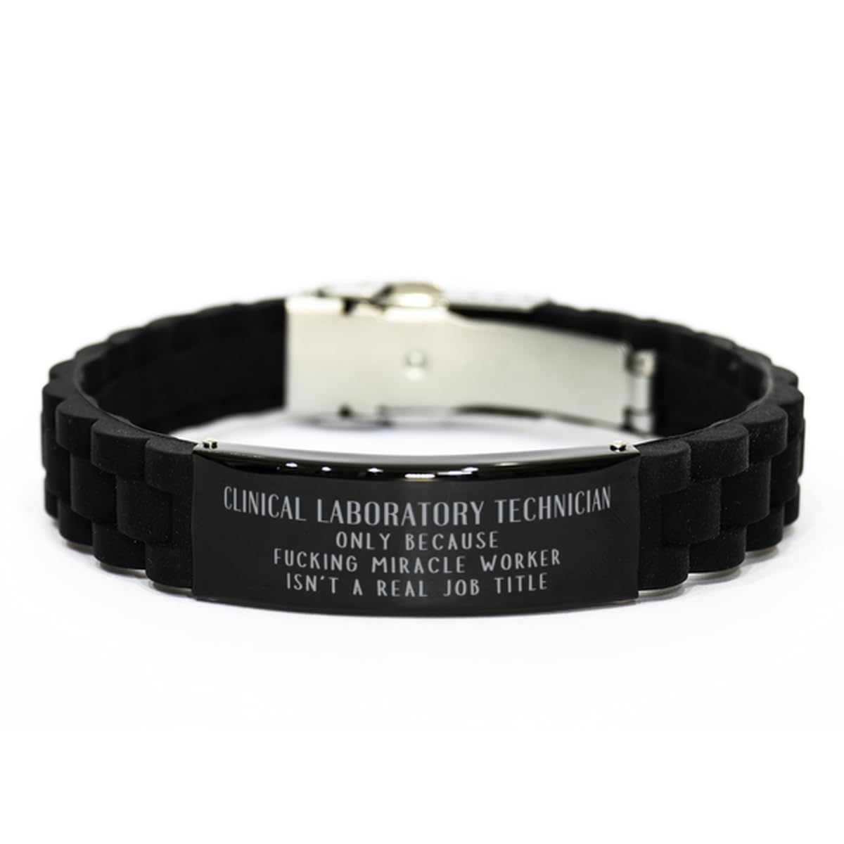 Clinical Laboratory Technician Definition Black Glidelock Bracelet Gifts for Coworker Christmas for Clinical Laboratory Technician Only Because Fucking Miracle Worker Isn't a Real Job Title, Rude